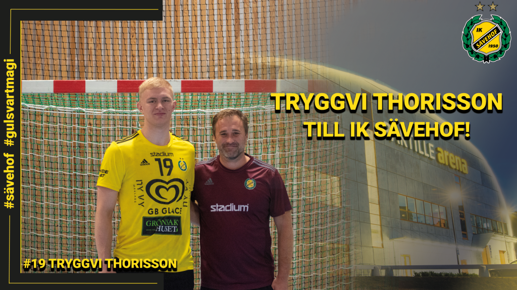 TRYGGVI THORISSON TILL IK SÄVEHOF! - Sävehof
